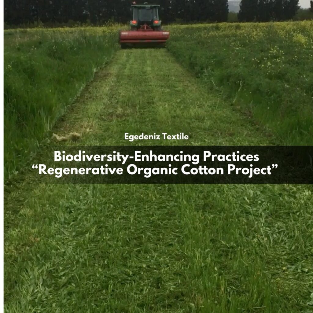 Biodiversity-Enhancing Practices in Egedeniz Regenerative Organic ...